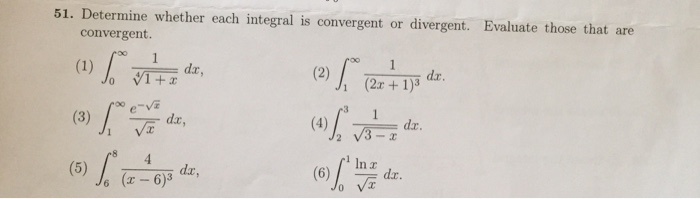 Solved Determine whether each integral is convergent or | Chegg.com