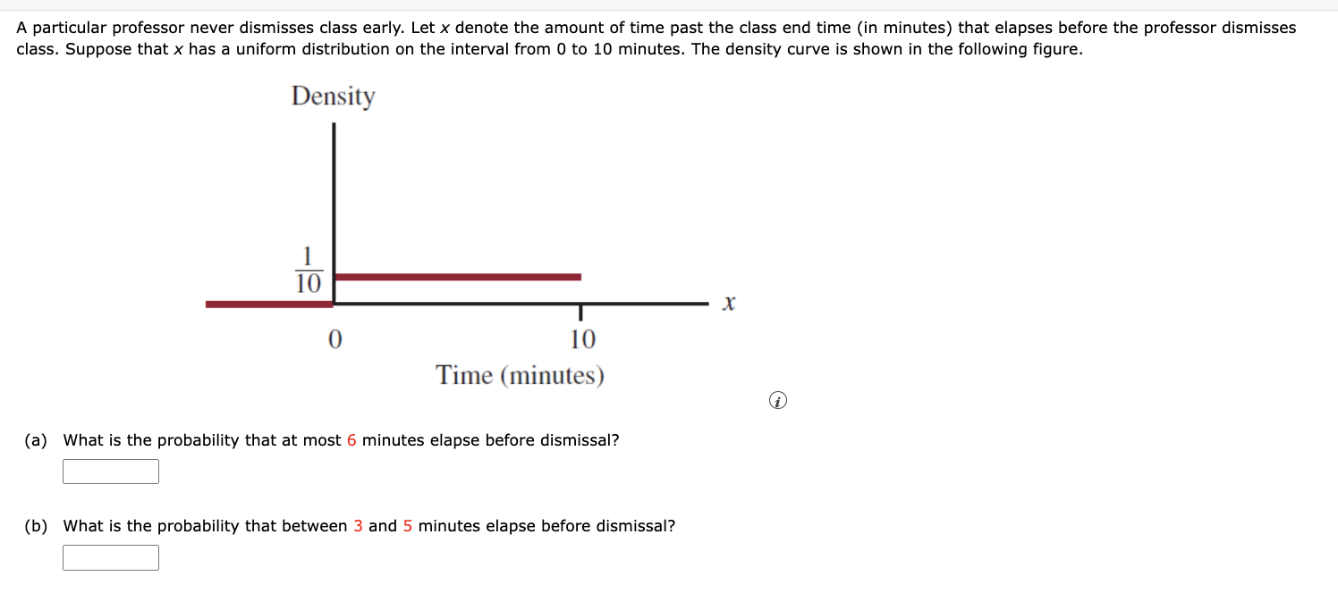 Solved A particular professor never dismisses class early. | Chegg.com