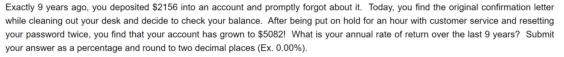 Solved Exactly 9 years ago, you deposited $2156 into an | Chegg.com