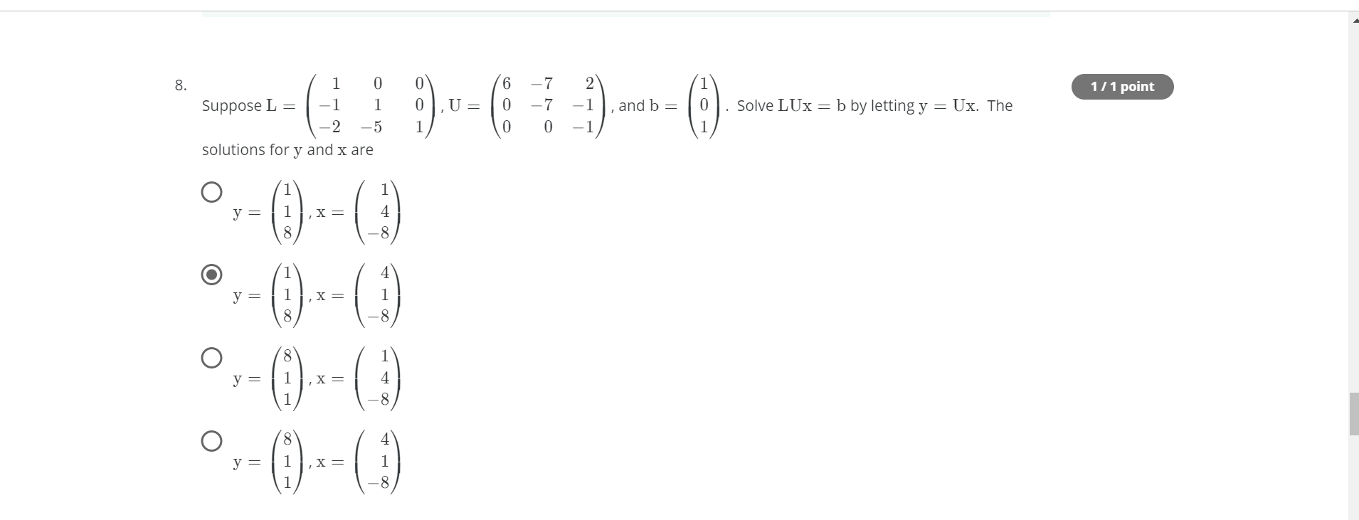 Solved 8. 0 6 1 1/1 point Suppose L= 1 -1 2 9).u- 0 -7 -7 0 | Chegg.com