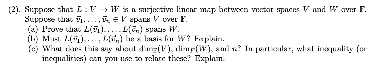 Solved (2). Suppose that L:V + W is a surjective linear map | Chegg.com