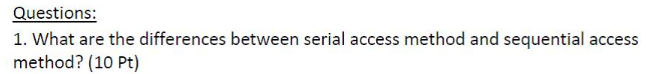 Solved Questions: 1. What are the differences between serial | Chegg.com