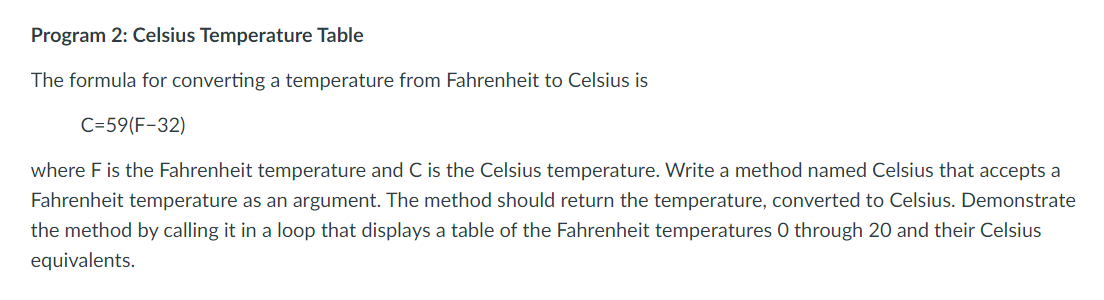 Solved Program 2: Celsius Temperature Table The formula for | Chegg.com