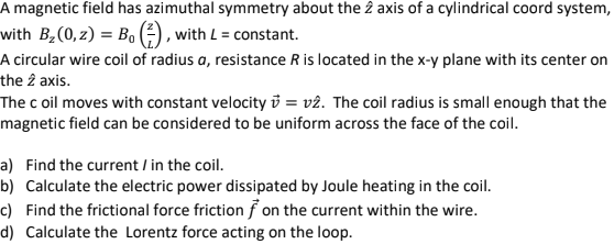 Solved A magnetic field has azimuthal symmetry about the 2 | Chegg.com