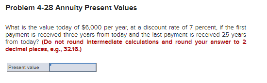 Solved Problem 4-28 ﻿Annuity Present ValuesWhat is the value | Chegg.com