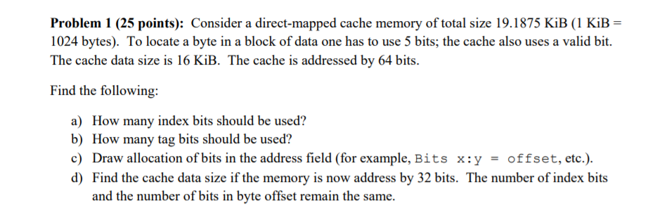 Solved Problem 1 (25 points): Consider a direct-mapped cache | Chegg.com
