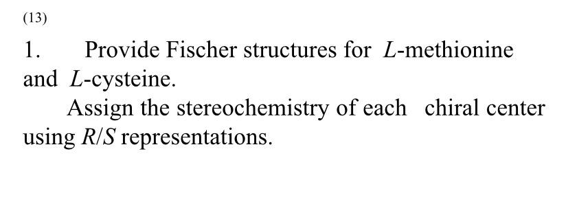Solved (13) 1. Provide Fischer structures for L-methionine | Chegg.com