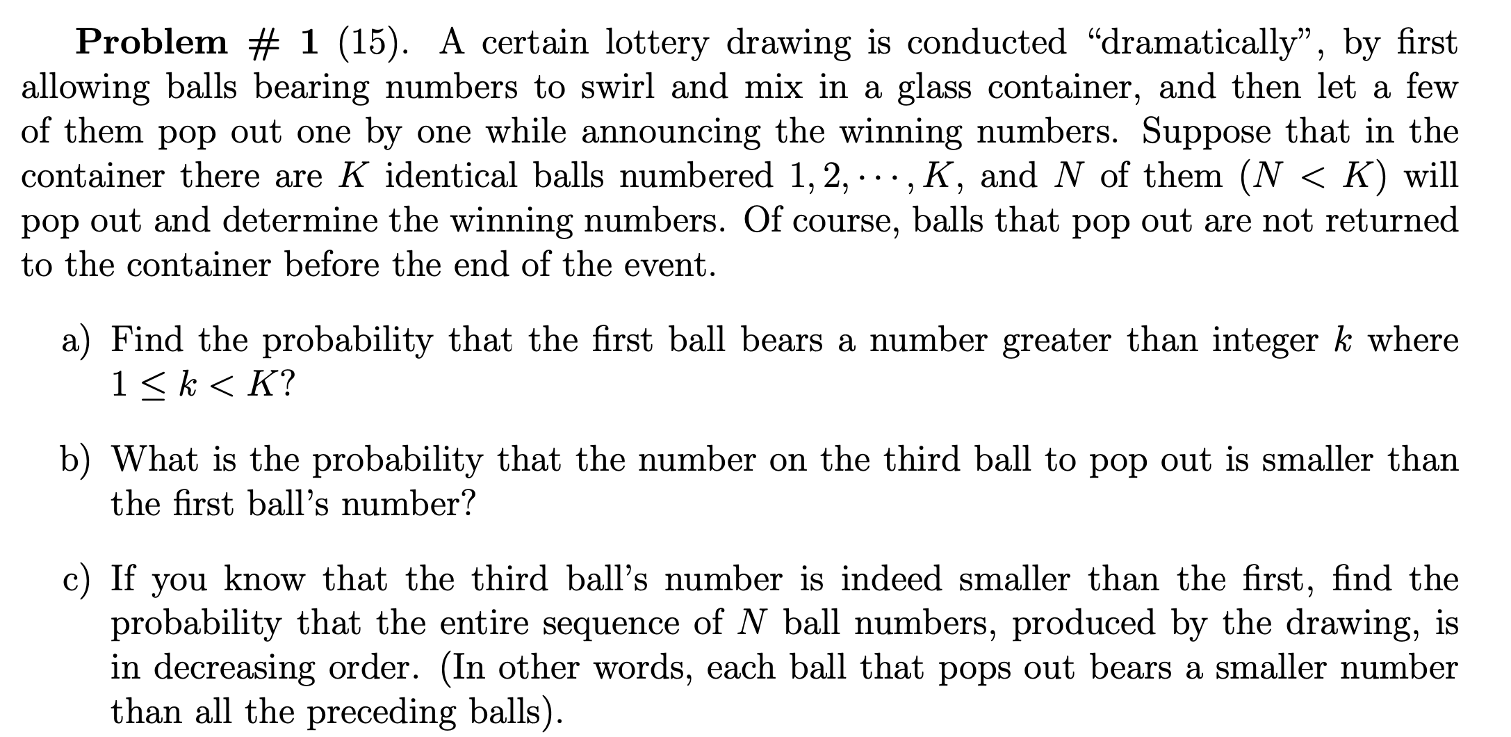 Solved Problem \# 1 (15). A certain lottery drawing is | Chegg.com