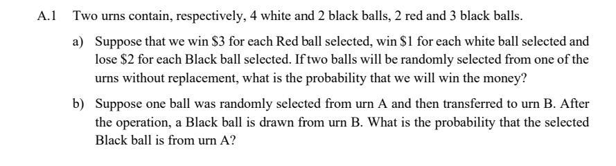 Solved A.1 Two urns contain, respectively, 4 white and 2 | Chegg.com