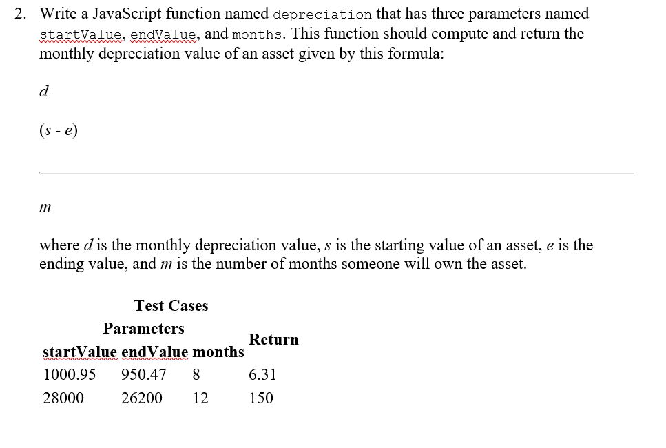 Solved 2. Write a JavaScript function named depreciation | Chegg.com