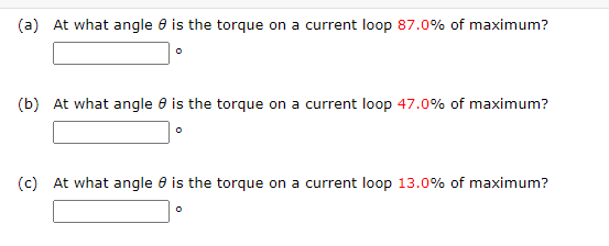 Solved (a) At what angle θ is the torque on a current loop | Chegg.com