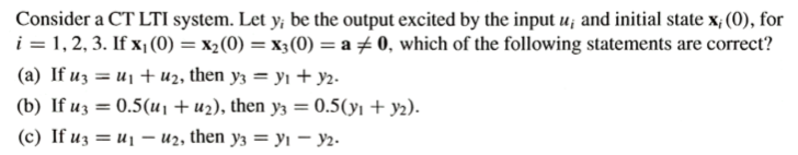 Solved Consider a CT LTI system. Let y; be the output | Chegg.com