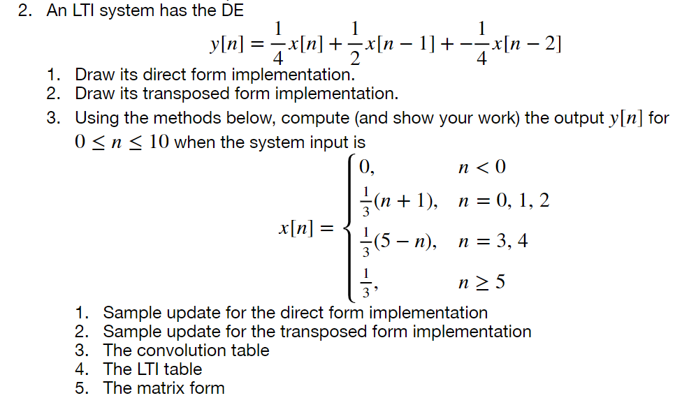 Solved [1] = [– - 2x1n1 + = 2. An LTI system has the DE 1 yn | Chegg.com