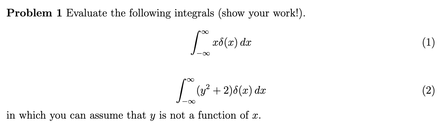 Solved Problem 1 ﻿Evaluate the following integrals (show | Chegg.com