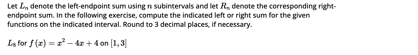 Solved [Let Ln ﻿denote the left-endpoint sum using n | Chegg.com