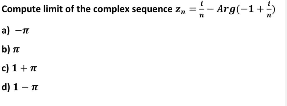 Solved i Compute limit of the complex sequence zn – Arg(-1+ | Chegg.com