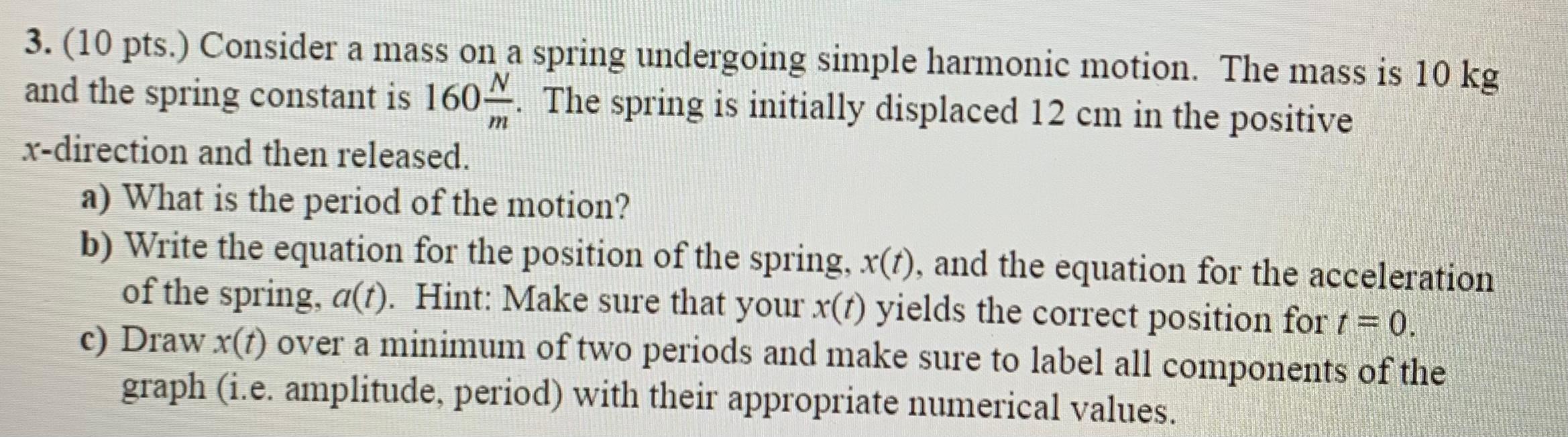 Solved 3. (10 pts.) Consider a mass on a spring undergoing | Chegg.com