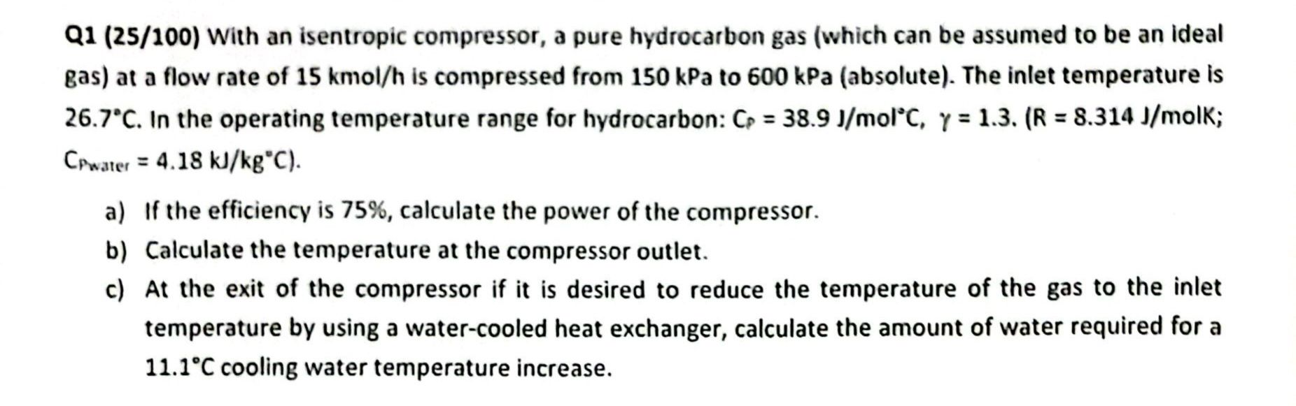 Solved Q1 (25/100) ﻿With an isentropic compressor, a pure | Chegg.com