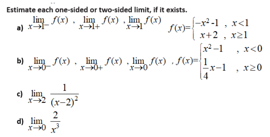Solved Estimate each one-sided or two-sided limit, if it | Chegg.com
