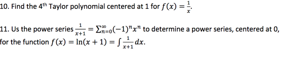 Solved 10. Find the 4th Taylor polynomial centered at 1 for | Chegg.com