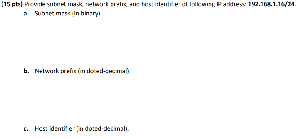 Solved (15 pts) Provide subnet mask, network prefix, and | Chegg.com
