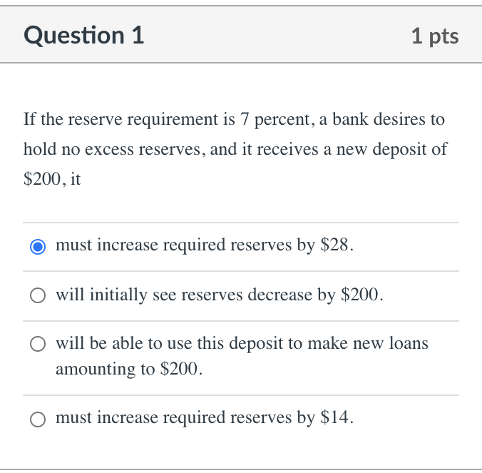Solved Question 1 1 pts If the reserve requirement is 7 | Chegg.com