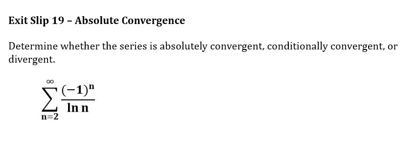 Solved Exit Slip 19 - Absolute Convergence Determine whether | Chegg.com