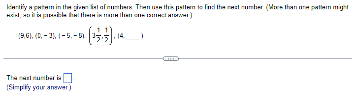 Solved Identify a pattern in the given list of numbers. Then | Chegg.com