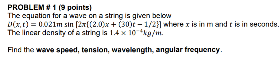Solved PROBLEM # 1 (9 points) The equation for a wave on a | Chegg.com