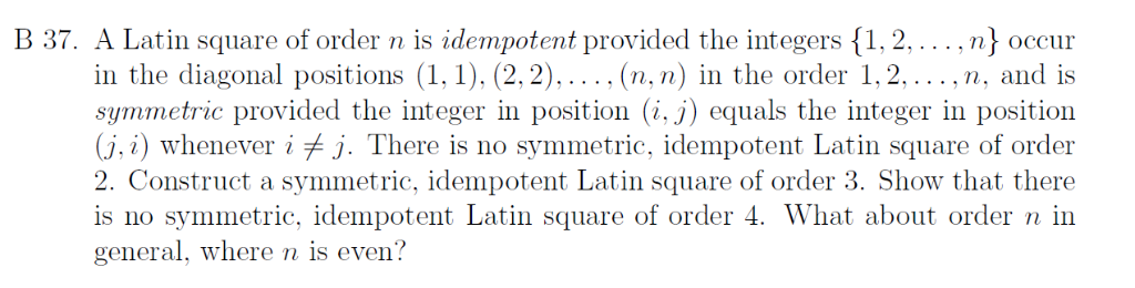 Solved B 37. A Latin square of order n is idempotent | Chegg.com