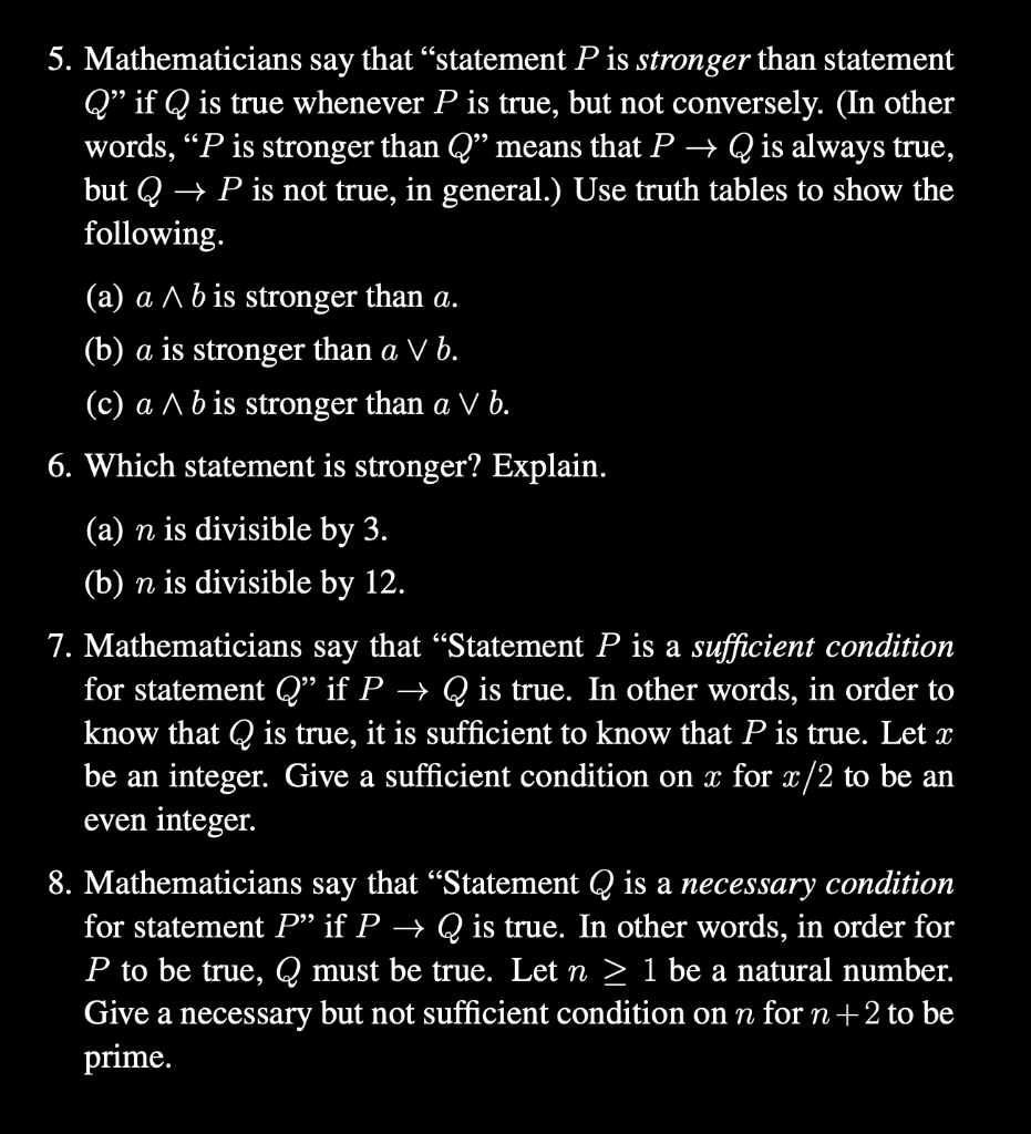 Solved 5. Mathematicians say that "statement P is stronger | Chegg.com