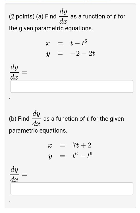 Solved Find dydxdydx as a function of tt for the given | Chegg.com