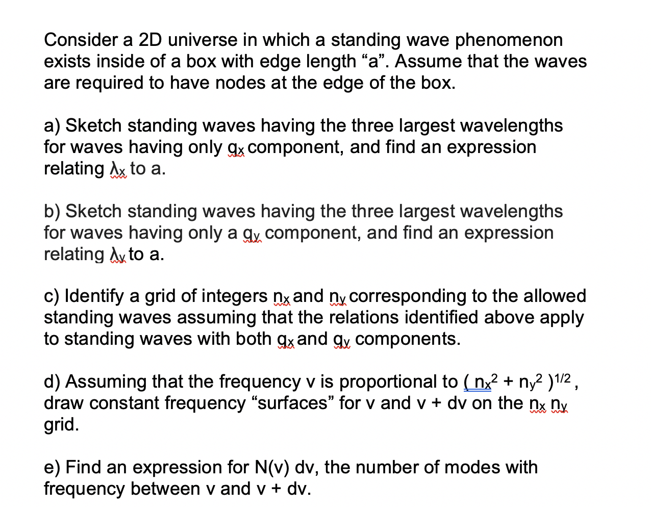 Consider a 2D universe in which a standing wave | Chegg.com