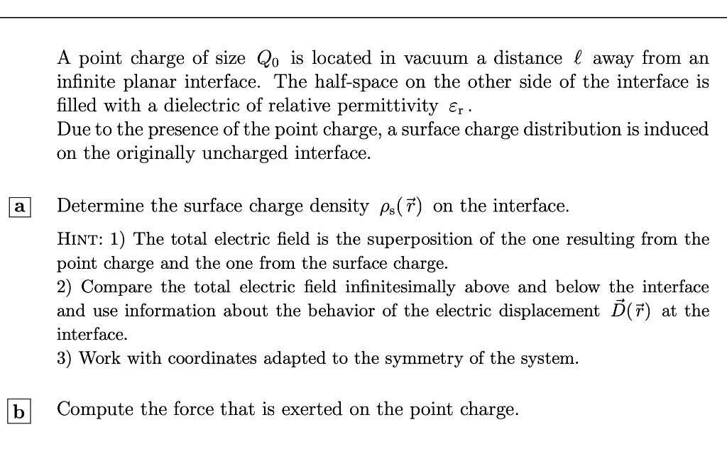 Solved A point charge of size Q0 is located in vacuum a | Chegg.com
