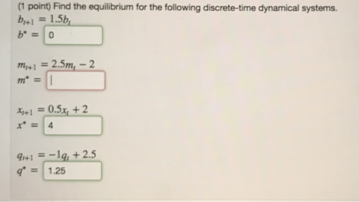 Solved (1 point) Find the equilibrium for the following | Chegg.com