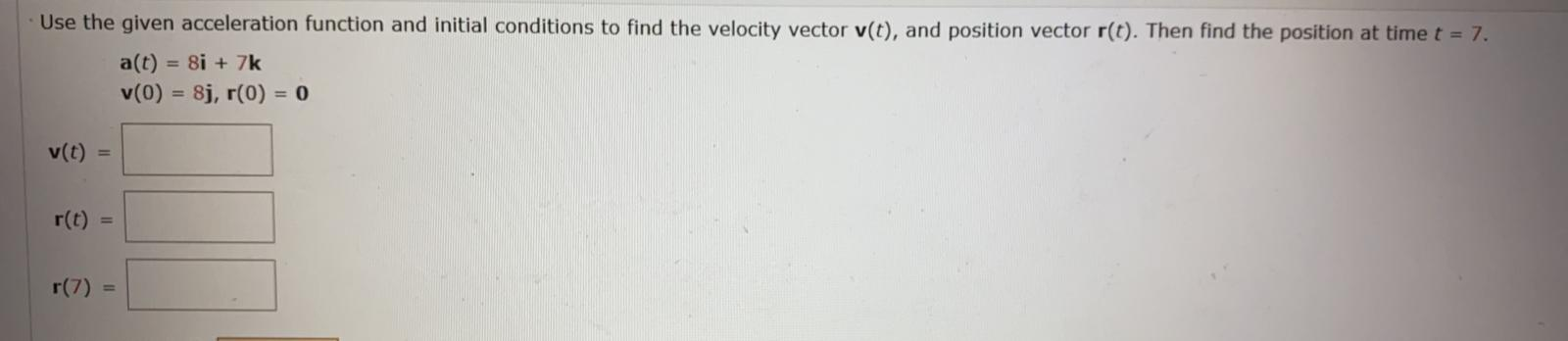 Solved Use the given acceleration function and initial | Chegg.com