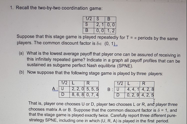 Solved 1. Recall the two-by-two coordination game: B 0,0 1,2 | Chegg.com