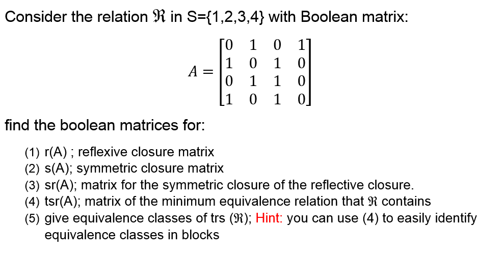 Solved Consider the relation R in S={1,2,3,4} with Boolean | Chegg.com