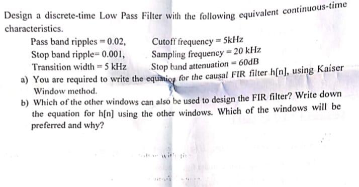 Solved Design a discrete-time Low Pass Filter with the | Chegg.com