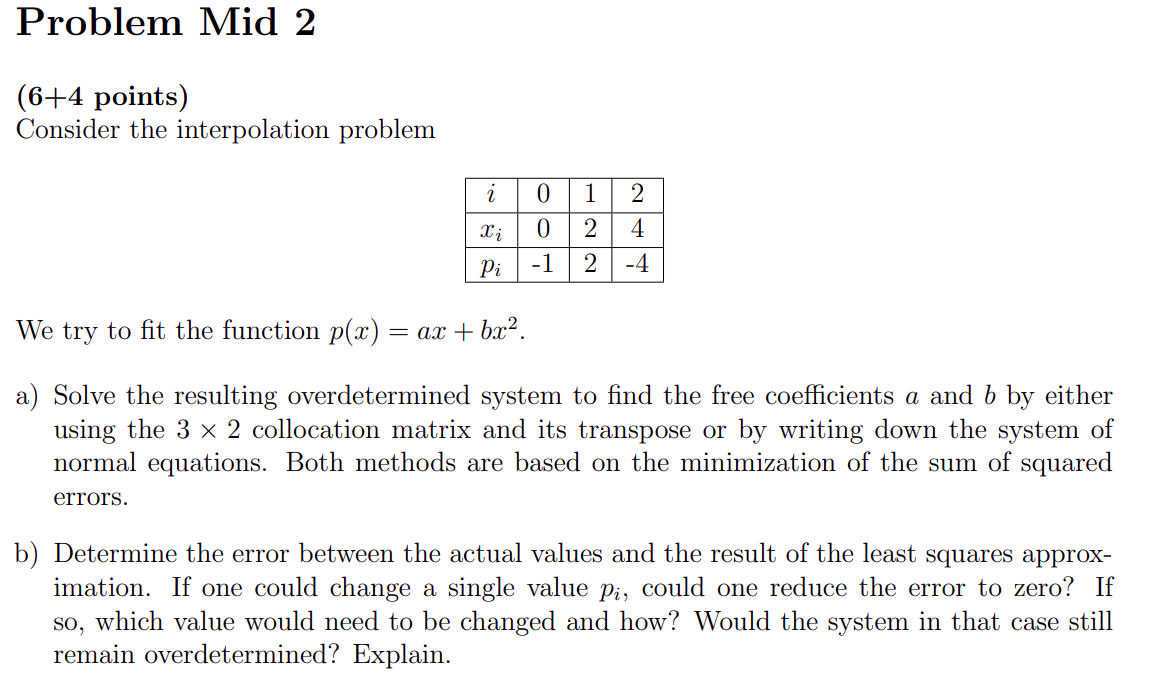 Solved Problem Mid 2 (6+4 points) Consider the interpolation | Chegg.com
