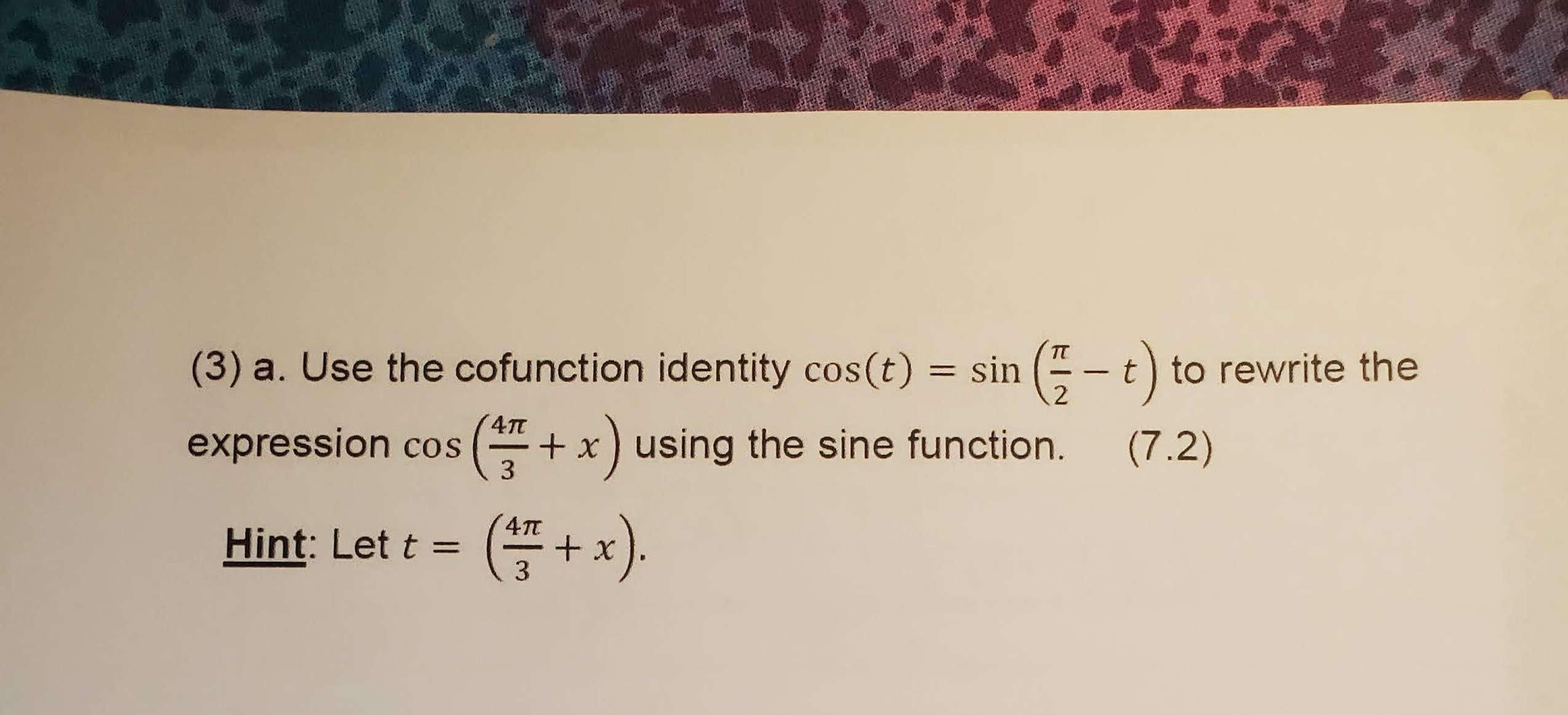 Solved (3) ﻿a. ﻿Use the cofunction identity cos(t)=sin(π2-t) | Chegg.com
