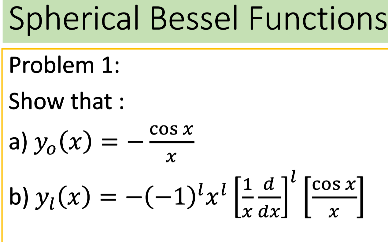 Solved Spherical Bessel Functions Problem 1: Show that : COS | Chegg.com