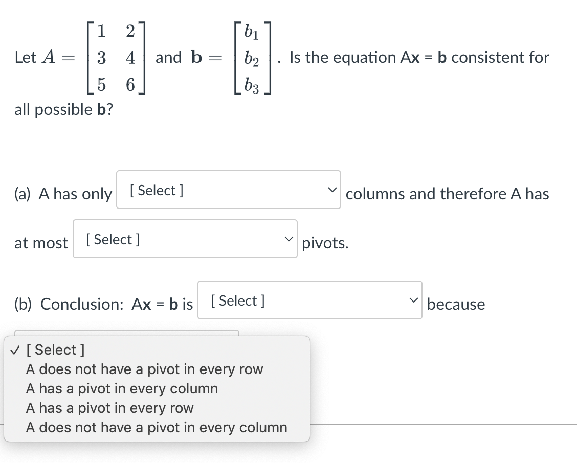 Solved Let A=⎣⎡135246⎦⎤ and b=⎣⎡b1b2b3⎦⎤. Is the equation | Chegg.com