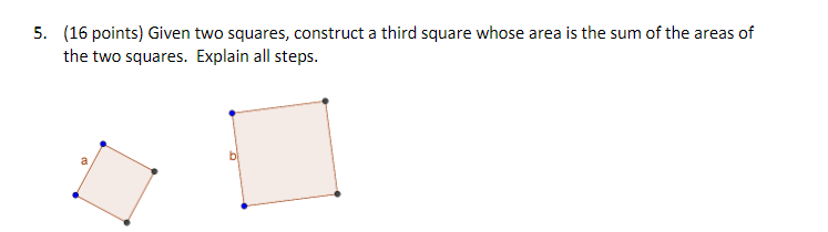 Solved 5. (16 points) Given two squares, construct a third | Chegg.com