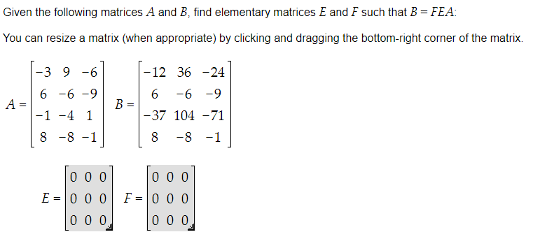 Solved Given the following matrices A and B, find elementary | Chegg.com