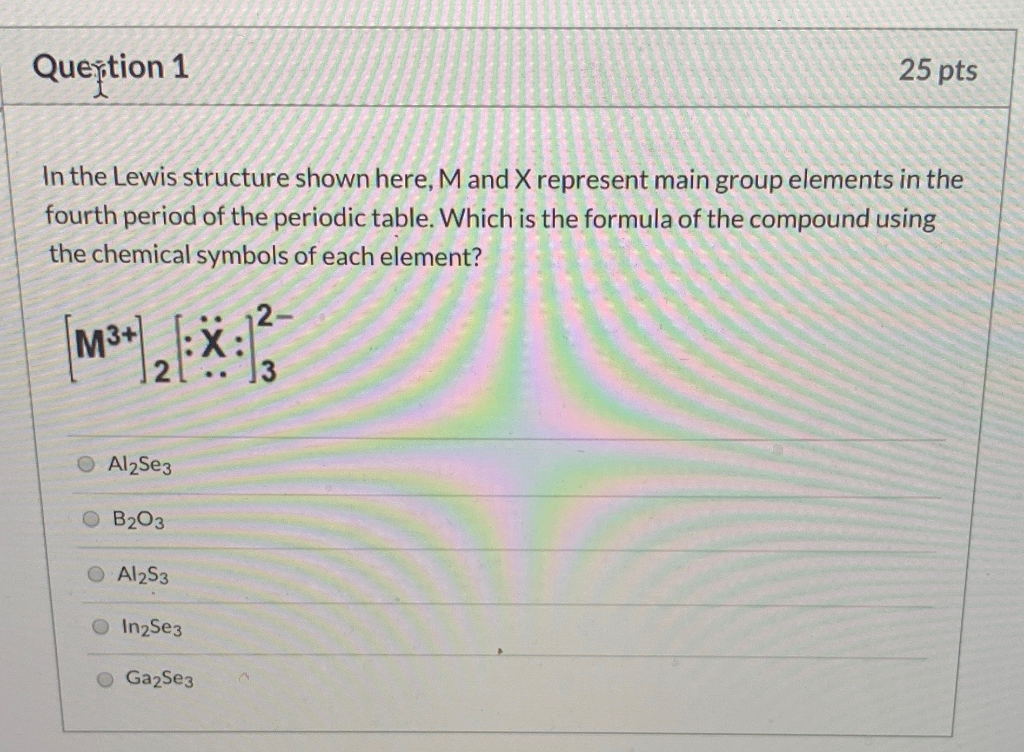 Solved Queạtion 1 25 pts A In the Lewis structure shown | Chegg.com