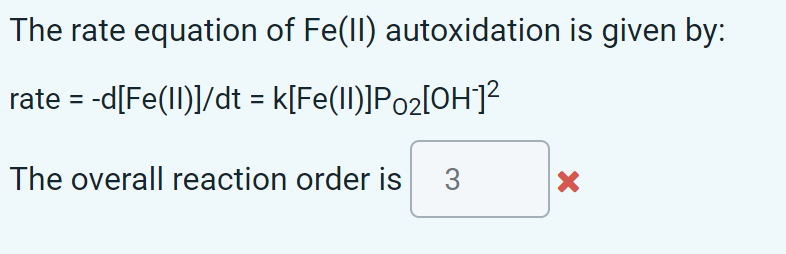 Solved The rate equation of Fe(II) autoxidation is given by: | Chegg.com