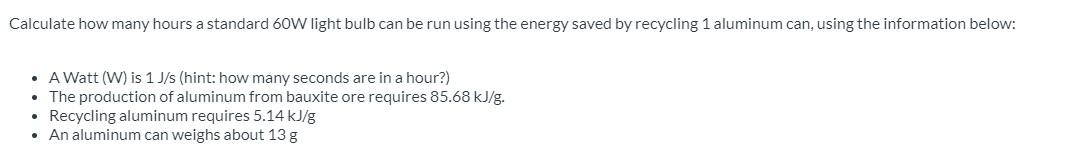 Solved Calculate how many hours a standard 60W light bulb | Chegg.com