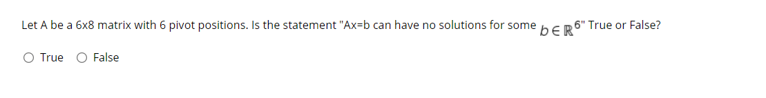 Solved Let A be a 6x8 matrix with 6 pivot positions. Is the | Chegg.com