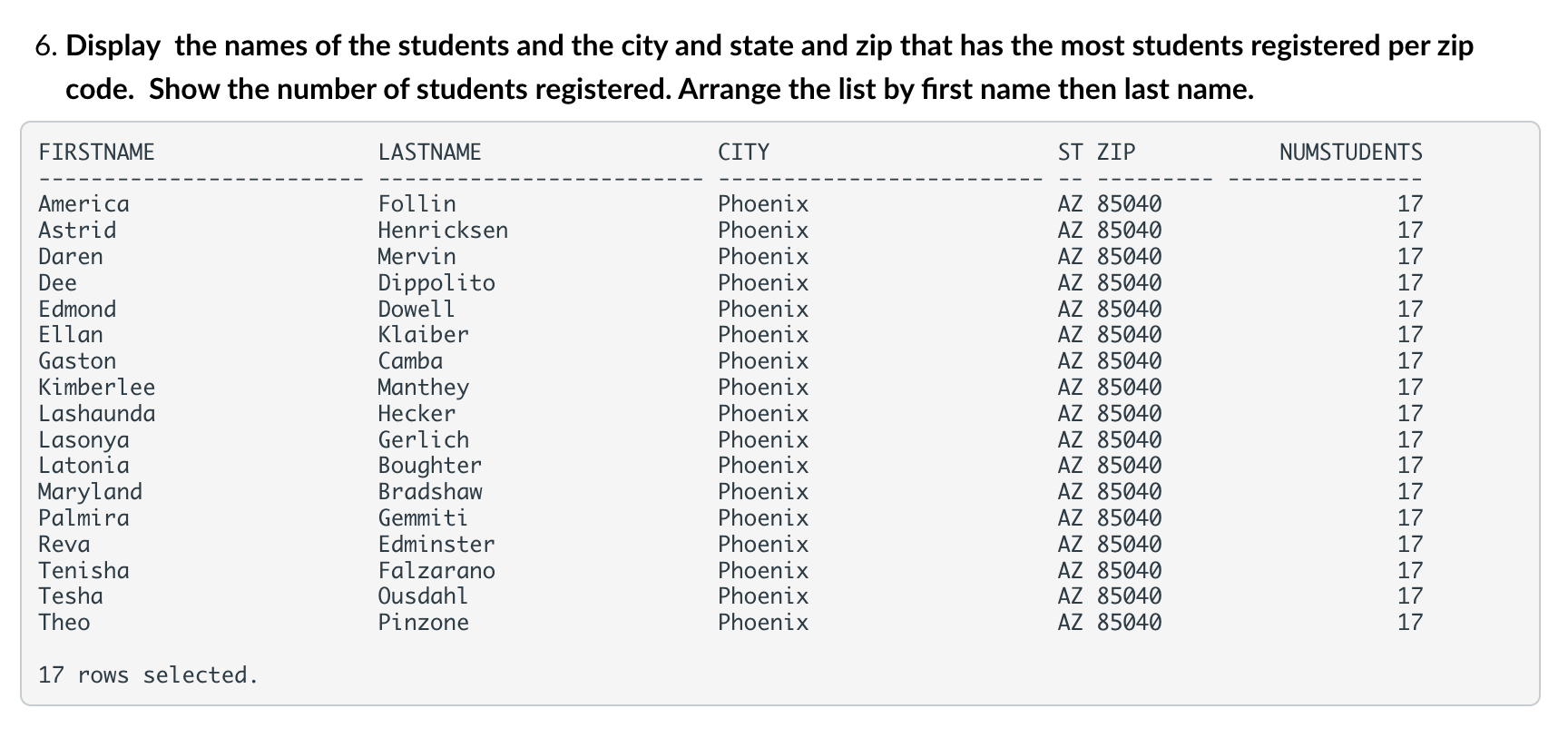 Solved 6. Display the names of the students and the city and | Chegg.com